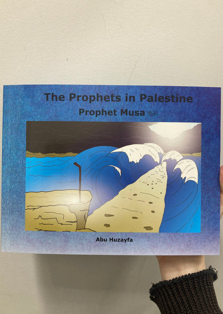 Prophet Musa - The Prophets in Palestine – Emaan