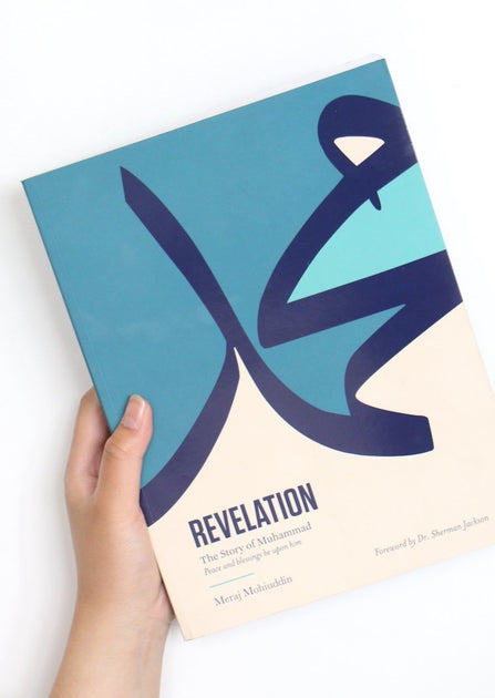 Revelation: The Story of Muhammad PBUH by Meraj Mohiuddin – Emaan