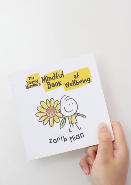 The Young Muslim's Mindful Book of Wellbeing by Zanib Mian – Emaan